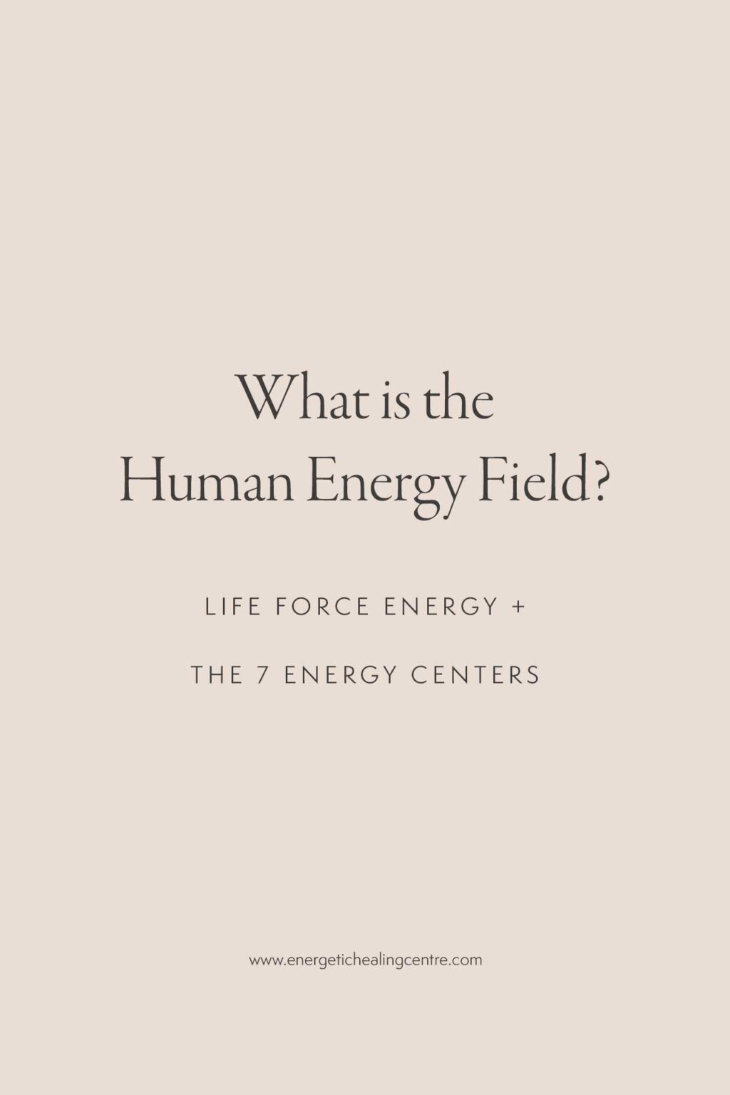 What Is The Human Energy Field? | Energetic Healing Centre